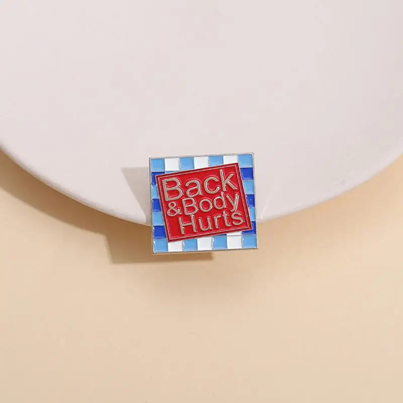 Back and Body Hurts Enamel Pin | StarkTrends